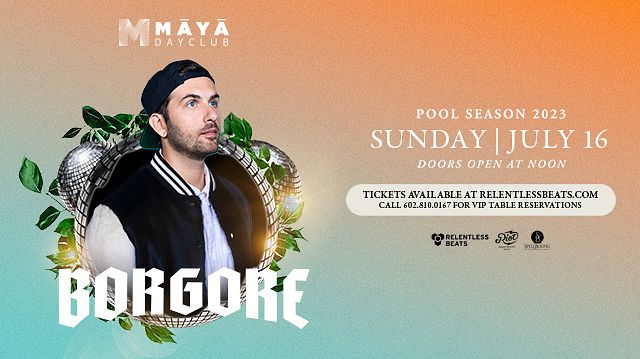 Borgore Tickets at Maya Dayclub in Scottsdale by RB x Maya | Tixr