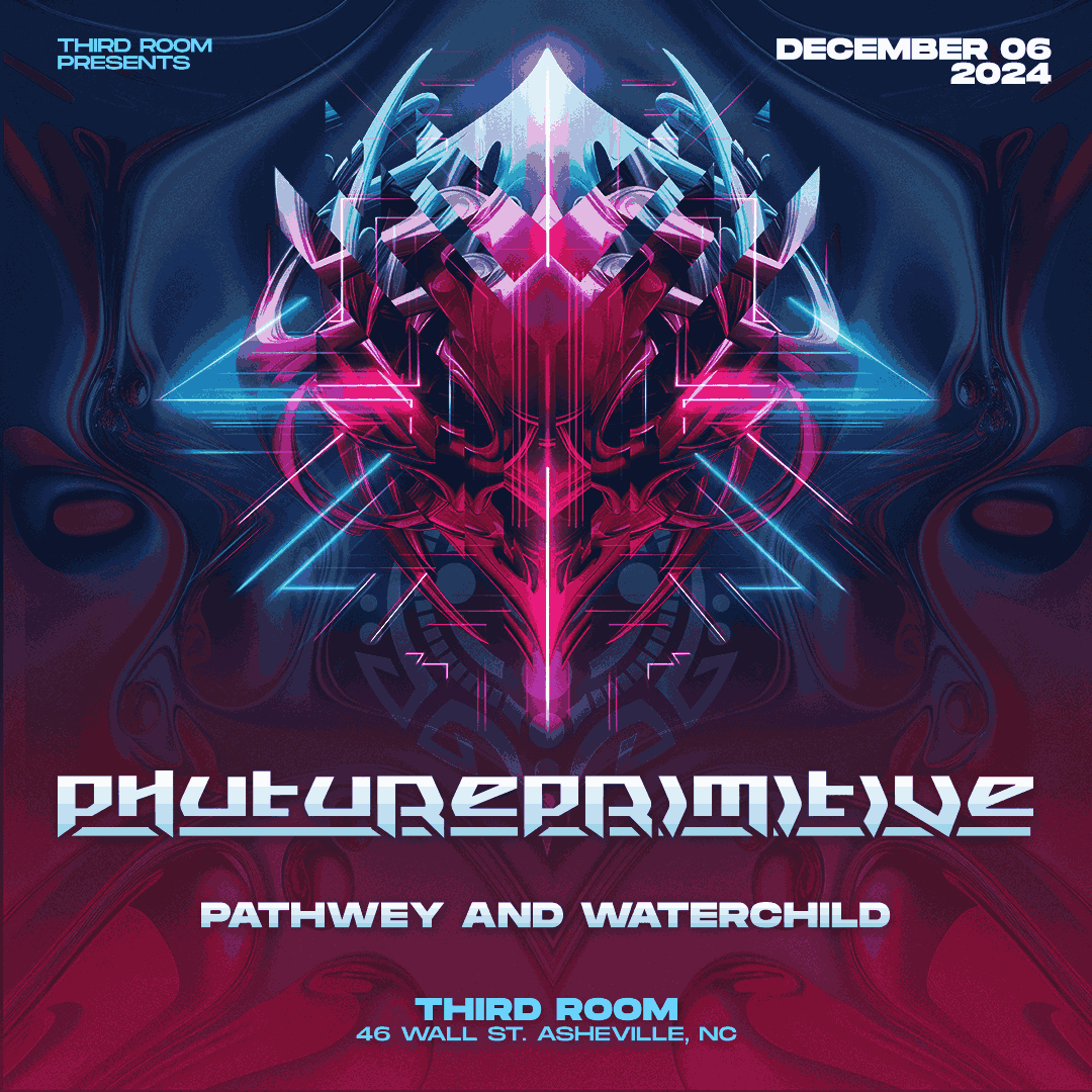 Phutureprimitive with Pathwey and Waterchild Tickets at Third Room in ...