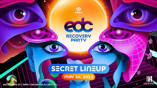 EDC Recovery Party: Secret Lineup Tickets at Exchange LA in Los Angeles by Exchange LA | Tixr