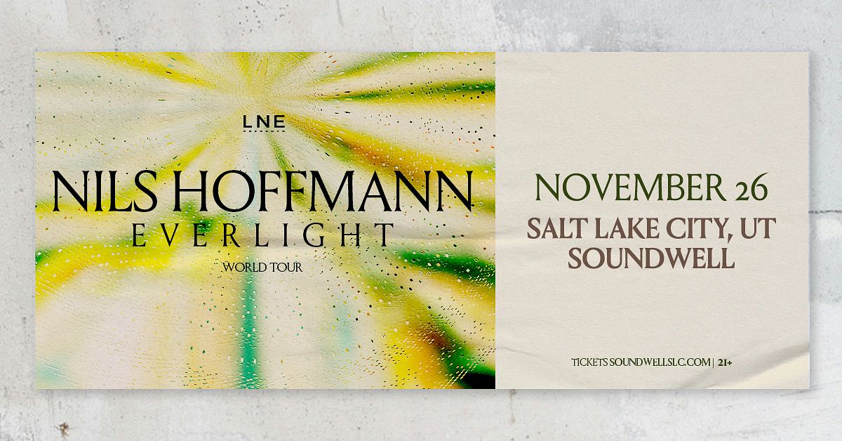 Nils Hoffmann at Soundwell Tickets at Soundwell in Salt Lake City by LNE Presents | Tixr