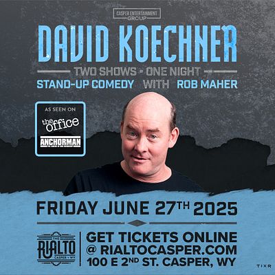 David Koechner with Rob Maher (Early Show) Tickets at The Rialto Casper ...
