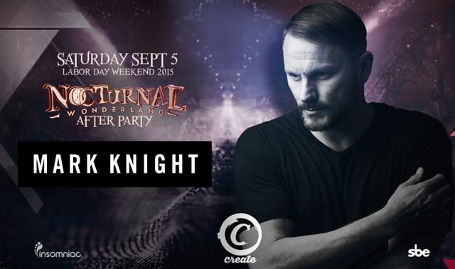 NOCTURNAL WONDERLAND AFTER PARTY | MARK KNIGHT Tickets at Create ...
