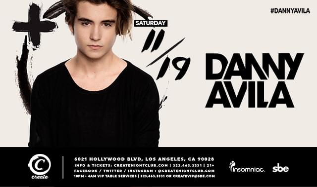 Danny Avila Tickets at Create Nightclub in Los Angeles by Create ...