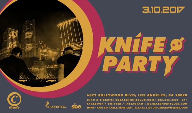 KNIFE PARTY Tickets at Create Nightclub in Los Angeles by Create ...