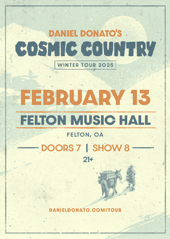 Daniel Donato's Cosmic Country Tickets at Felton Music Hall in Felton ...