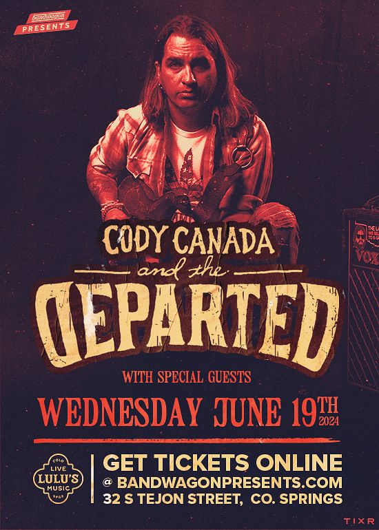 Cody Canada & the Departed (Colorado Springs) Tickets at Lulu's ...