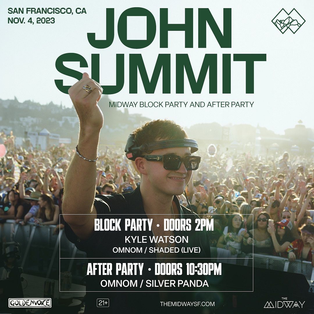 JOHN SUMMIT: BLOCK PARTY AND AFTER PARTY Tickets at The Midway in San ...