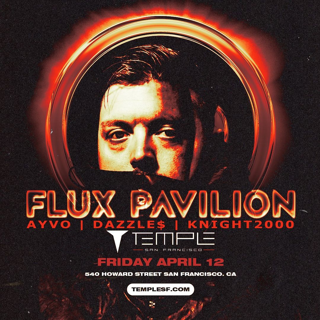 Flux Pavilion Tickets at Temple San Francisco in SF by Temple Nightclub ...