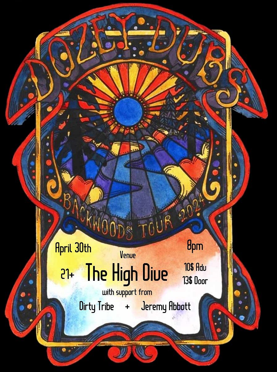 Dozey Dubs w/ Jeremy Abbott, Dirty Tribe Tickets at High Dive in ...