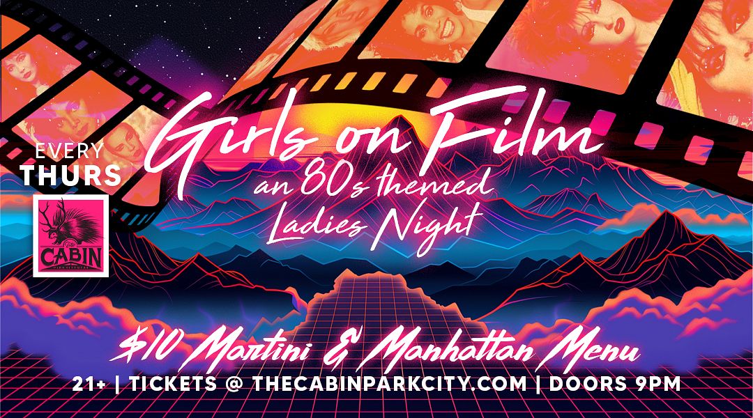 Girls, On Film: An 80s Ladies Night Tickets at The Cabin in Park City ...