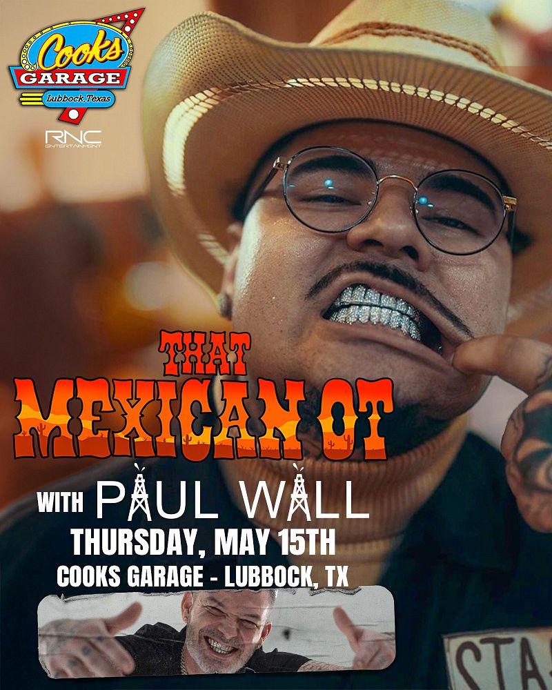 That Mexican OT with Paul Wall Tickets at Cook's Garage in Lubbock by ...