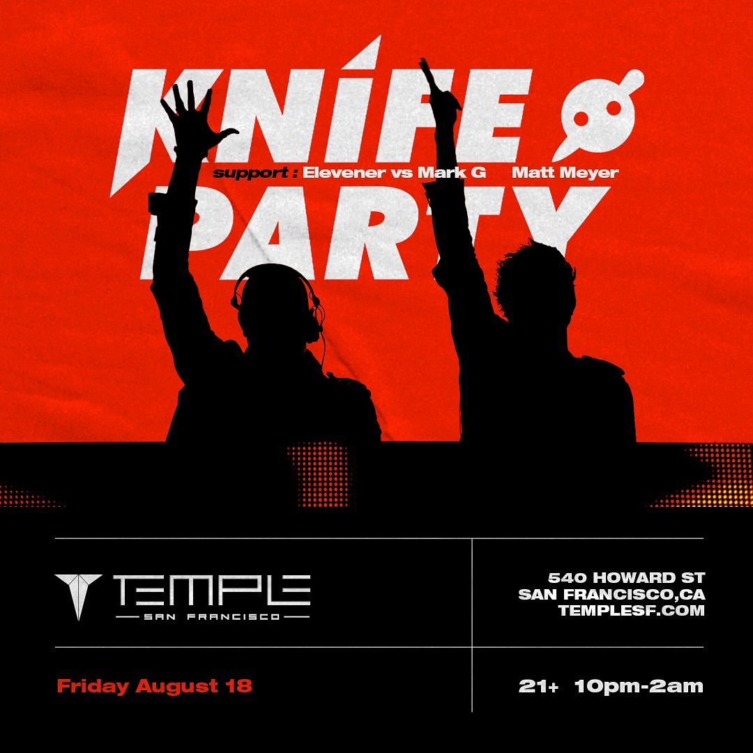 Knife Party Tickets at Temple San Francisco in SF by Temple Nightclub ...