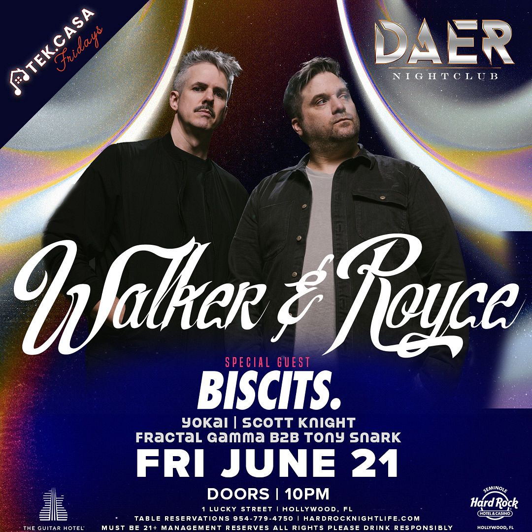Walker & Royce | Tek.Casa Fridays - DAER Nightclub Tickets at DAER ...