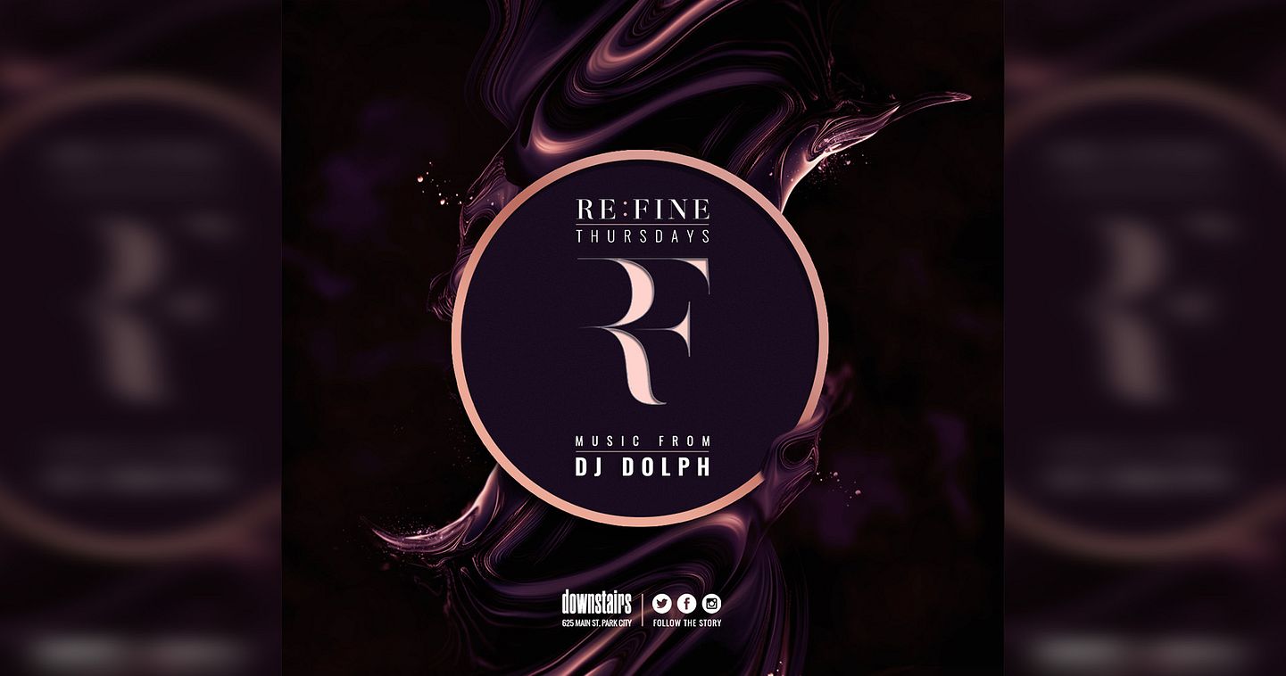 RE:Fine with DJ Dolph Tickets at Downstairs in Park City by Downstairs ...