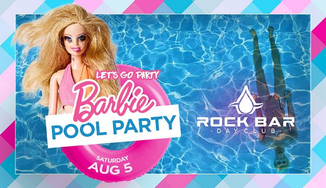 Let's Go Party - Barbie Pool Party Tickets at Rock Bar Day Club in Fort ...
