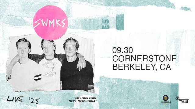SWMRS Tickets at Cornerstone in Berkeley by Cornerstone Berkeley | Tixr