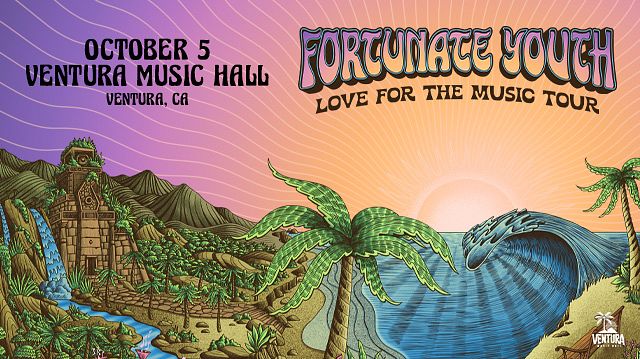 Fortunate Youth Tickets at Ventura Music Hall Reserved in Ventura by ...