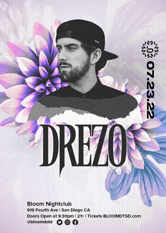 Drezo Tickets at Bloom Nightclub in San Diego by Bloom SD | Tixr Drezo Tickets at Bloom Nightclub in San Diego by Bloom SD | Tixr