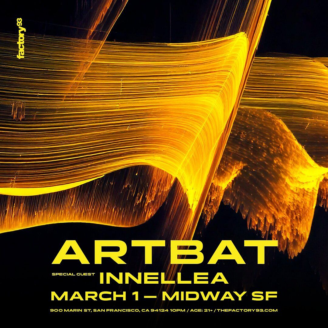 ARTBAT with Special Guest Innellea Tickets at The Midway in San ...