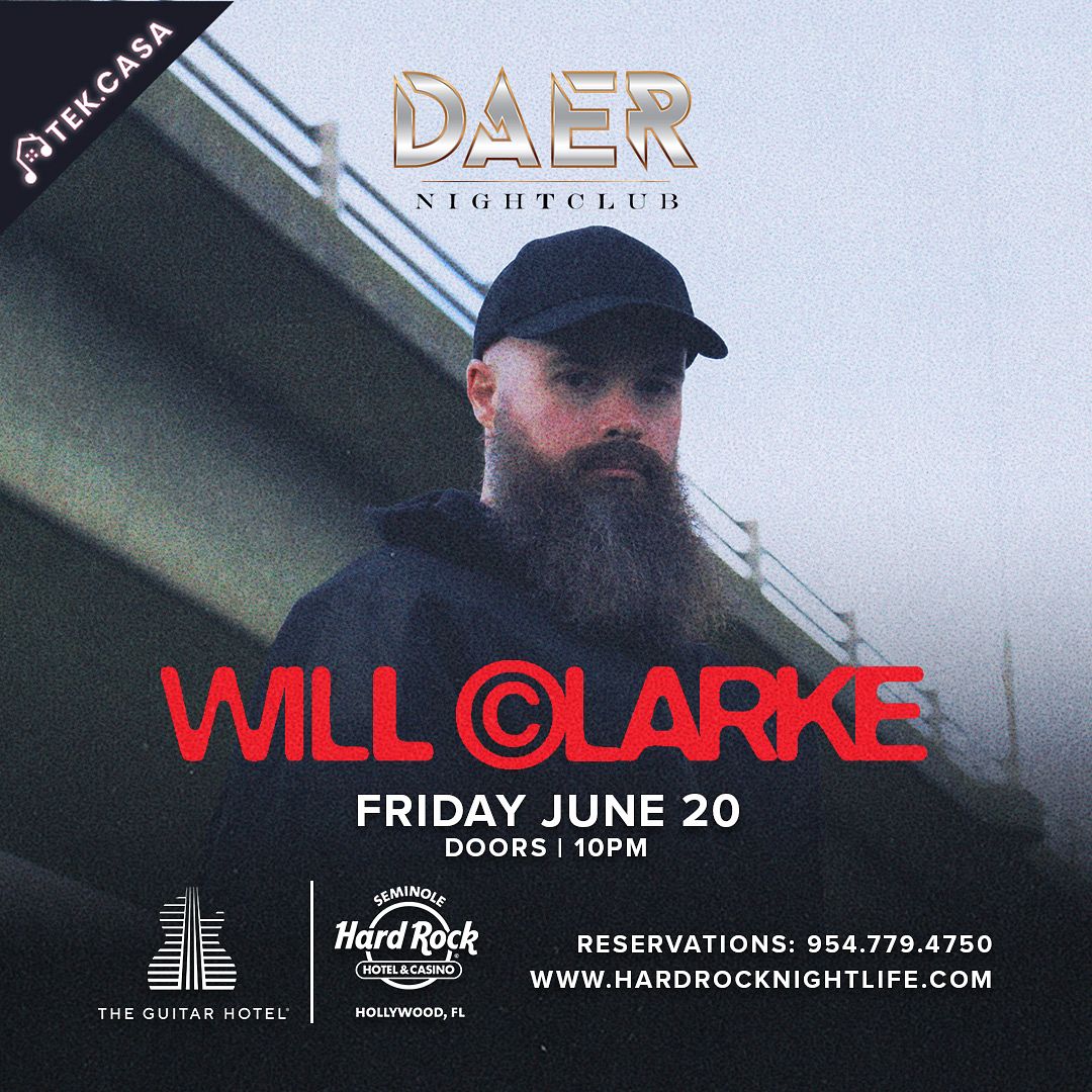 Will Clarke | DAER Nightclub Tickets at DAER Nightclub South Florida in ...