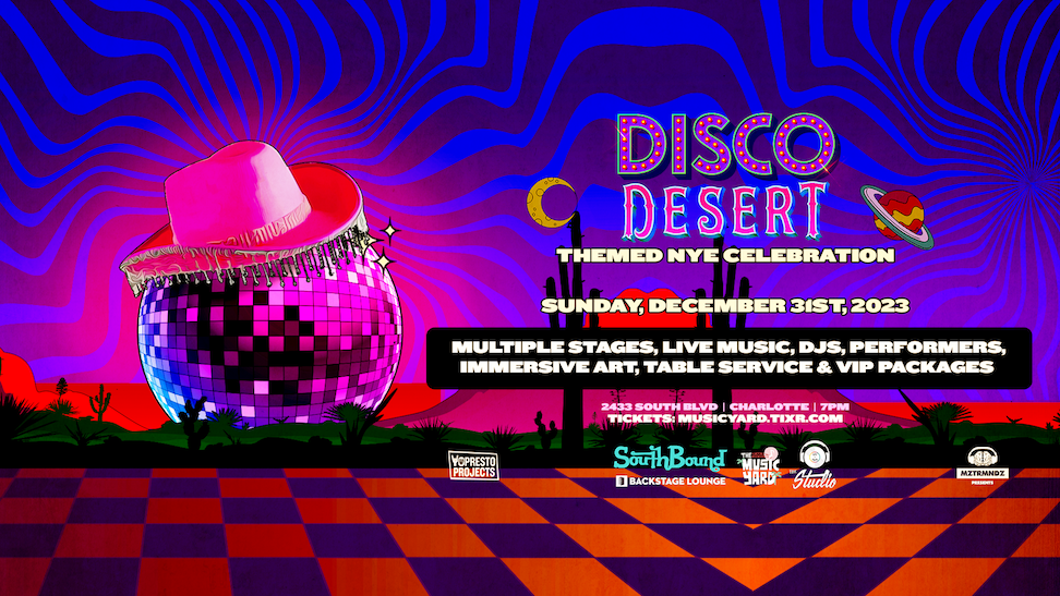 Disco Desert: NYE Celebration Tickets at Music Yard in Charlotte by ...