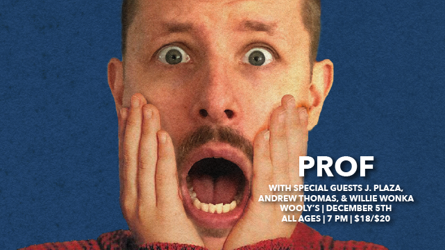 Prof - Home Alone Tour Tickets at Wooly's in Des Moines by First Fleet ...