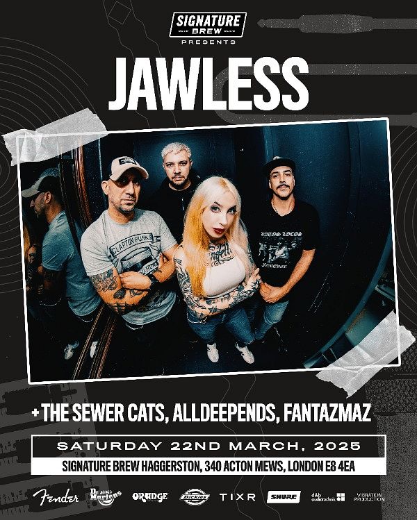 Jawless + The Sewer Cats + ALLDEEPENDS + Fantazmaz + Clobber | London ...