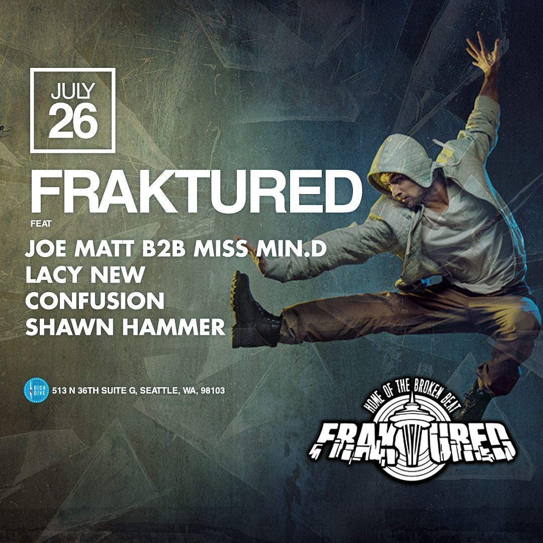 FRAKTURED: Home of the Broken Beat Tickets at High Dive in Seattle by High Dive | Tixr