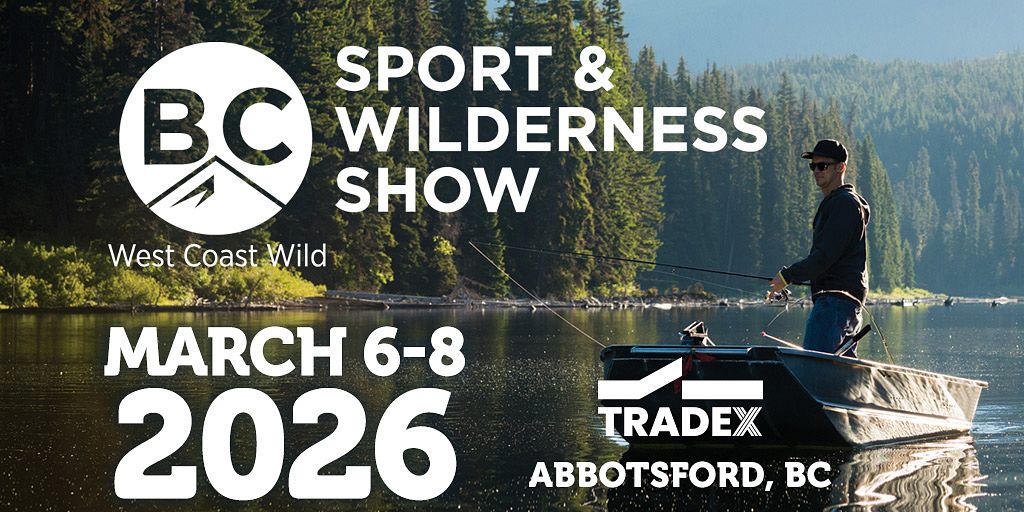2026 BC Sport and Wilderness Show Tickets at Tradex in Abbotsford by ...