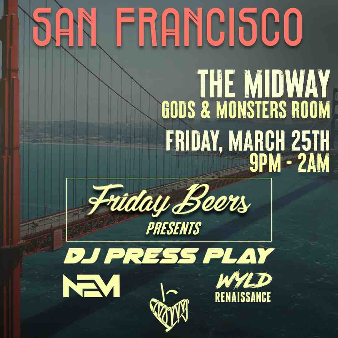 FRIDAY BEERS w/ DJ PRESS PLAY Tickets at The Midway in San Francisco by ...