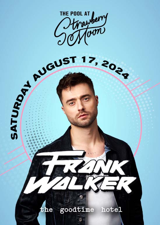Frank Walker Tickets at Strawberry Moon in Miami Beach by Strawberry ...