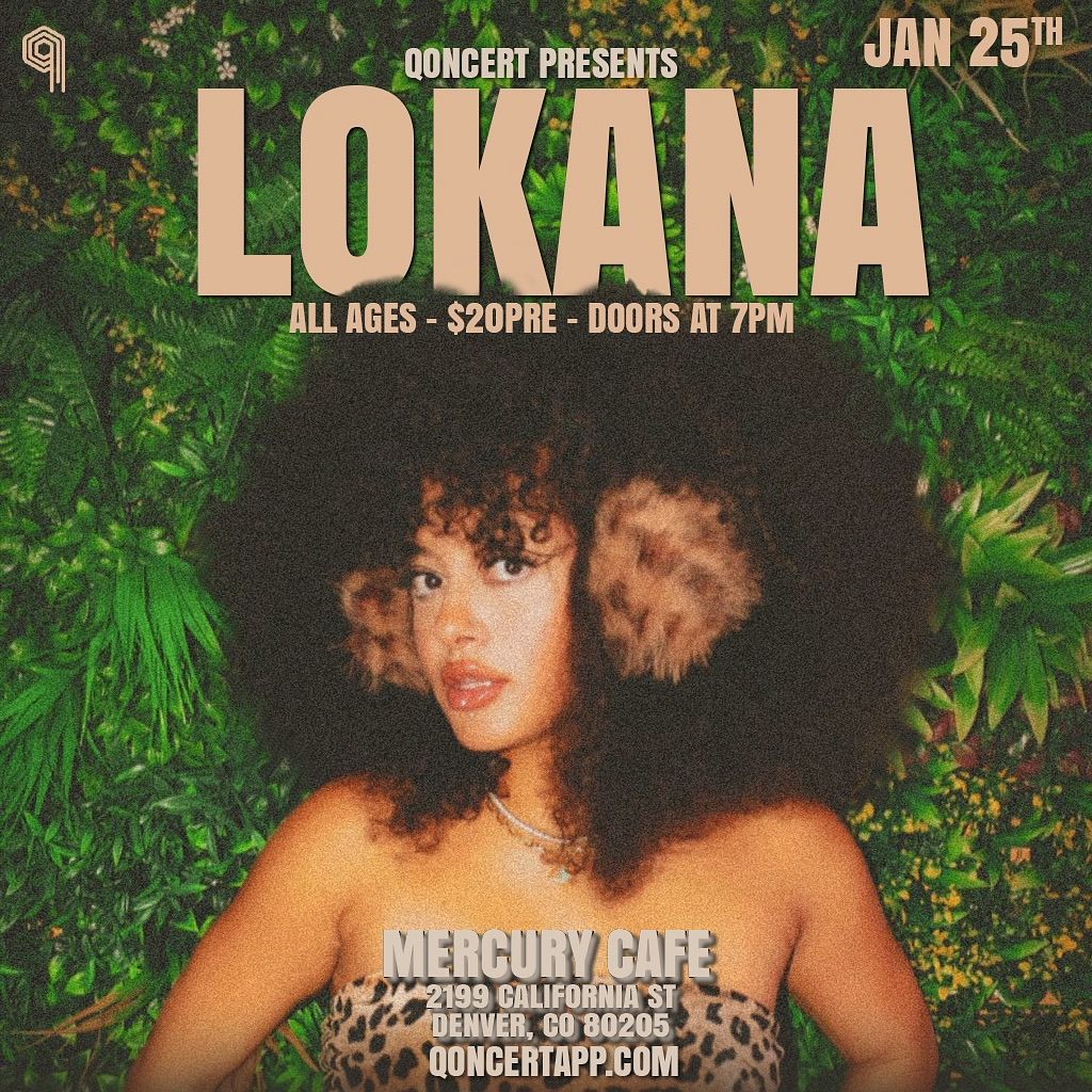 Qoncert Presents: Lokana Tickets at Mercury Cafe in Denver by BandWagon ...
