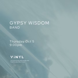 Gypsy Wisdom Tickets at VINYL in Philadelphia by Vinyl | Tixr