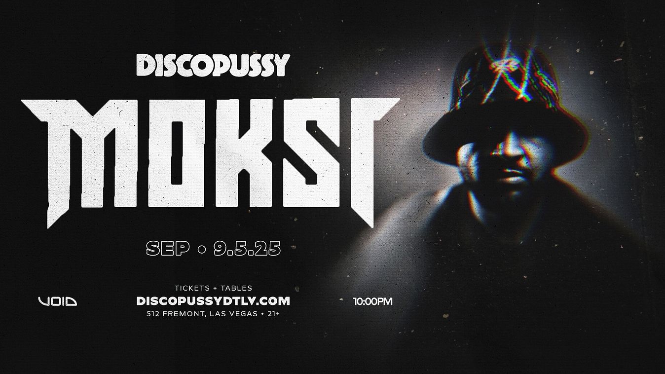 Discopussy w/ MOKSI Tickets at Discopussy in Las Vegas by Discopussy | Tixr