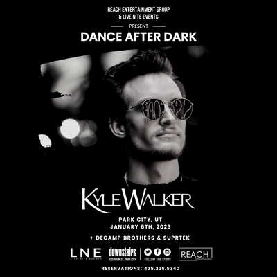 Dance After Dark Featuring Kyle Walker Tickets at Downstairs in Park ...