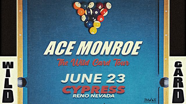 Ace Monroe Tickets at Cypress Reno in Reno by Cypress Reno | Tixr