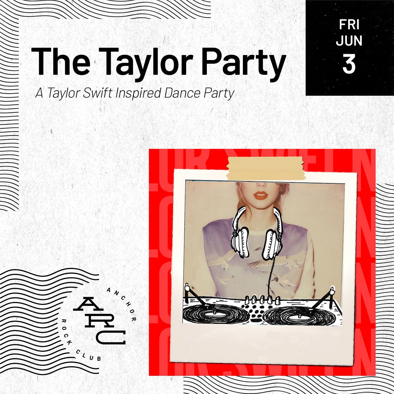 THE TAYLOR PARTY: TAYLOR SWIFT NIGHT Tickets at Anchor Rock Club in ...