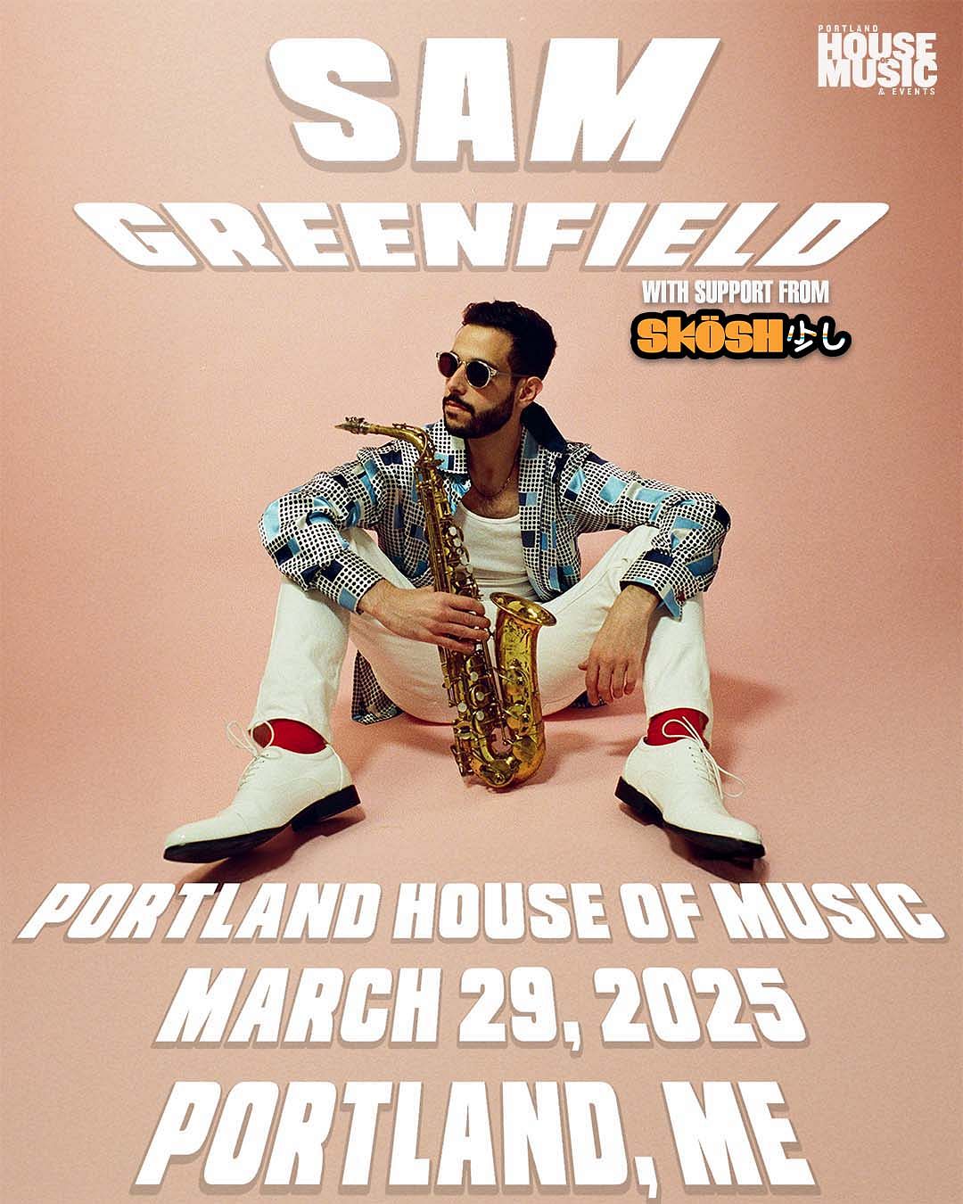 Sam Greenfield w/ Skösh Tickets at Portland House Of Music and Events ...