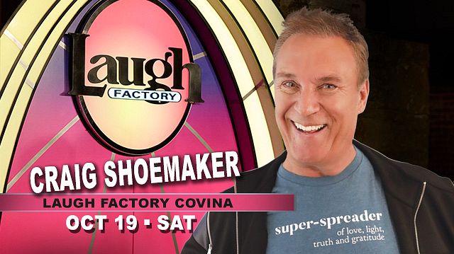 CRAIG SHOEMAKER Tickets at Laugh Factory Covina in Covina by Laugh ...