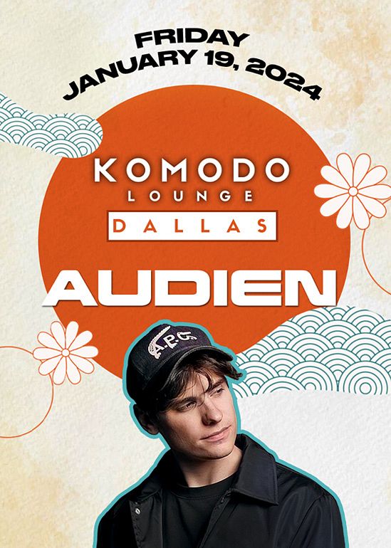 Audien Tickets at Komodo Lounge in Dallas by Komodo Dallas | Tixr