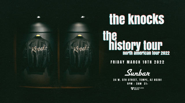 The Knocks Present The History Tour Tickets at Sunbar Tempe in Tempe by ...