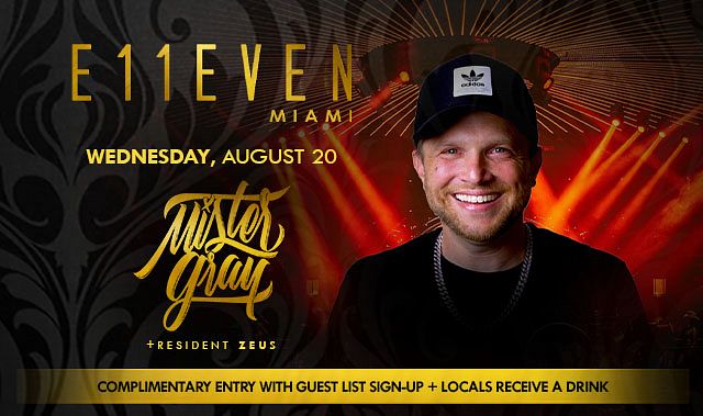 MISTER GRAY Tickets at E11EVEN Miami in Miami by 11 Miami | Tixr
