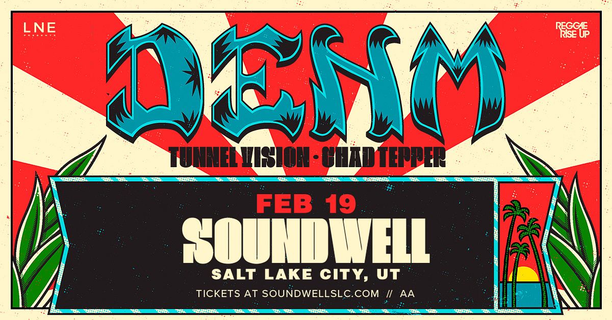 DENM at Soundwell Tickets at Soundwell in Salt Lake City by LNE ...