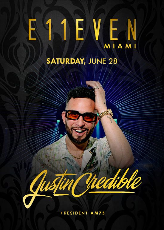JUSTIN CREDIBLE Tickets at E11EVEN Miami in Miami by 11 Miami | Tixr