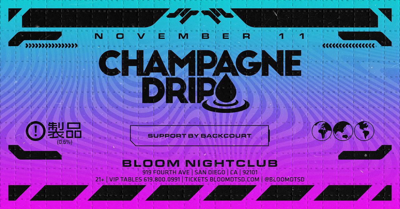 Champagne Drip Tickets at Bloom Nightclub in San Diego by Bloom SD | Tixr