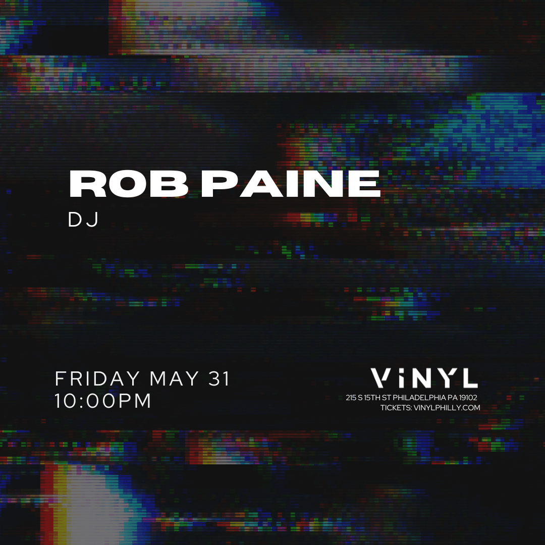 Rob Paine Tickets at VINYL in Philadelphia by Vinyl | Tixr