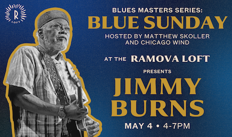 Blue Sunday at Ramova Loft ft. Jimmy Burns Tickets at Ramova Loft in ...