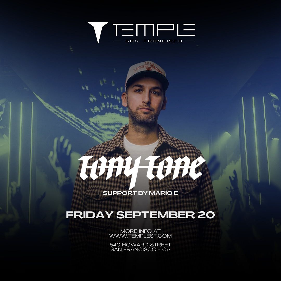 Tony Tone Tickets at Temple San Francisco in SF by Temple Nightclub San ...