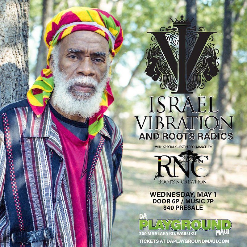 ISRAEL VIBRATION and ROOTS RADICS Tickets at da Playground Maui in ...