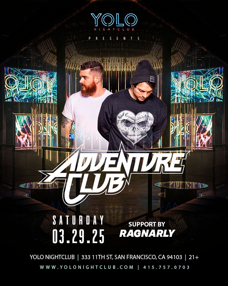 Adventure Club Tickets at YOLO Nightclub in SF by YOLO Nightclub | Tixr